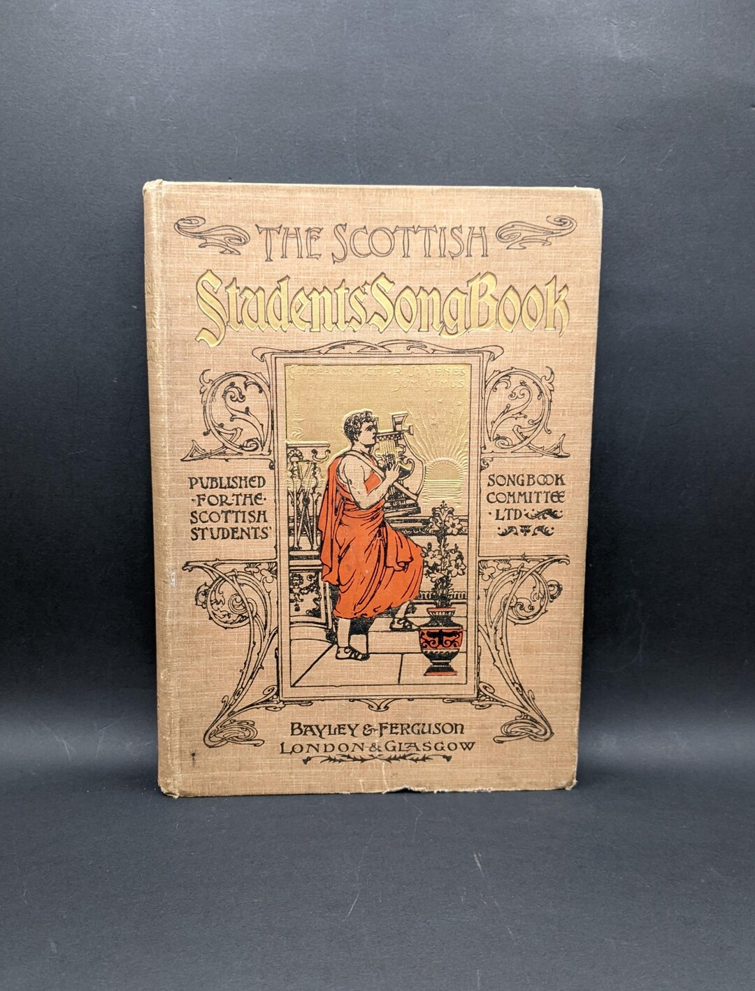 The Scottish Students' Songbook, Bayley & Ferguson London Glasgow 1891 ...