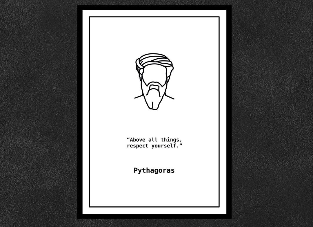 Pythagoras - Above All Things, Respect Yourself. - Etsy