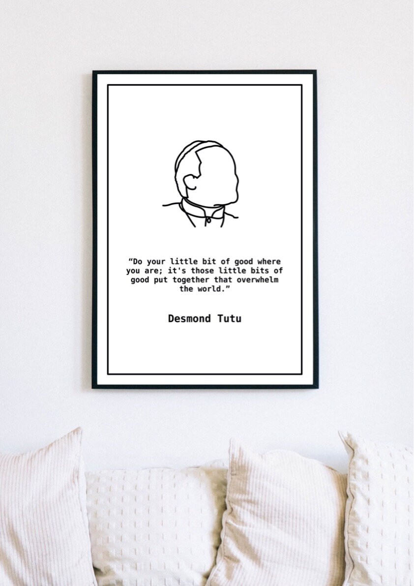 Desmond Tutu - Do Your Little Bit of Good Where You Are; It's Those ...