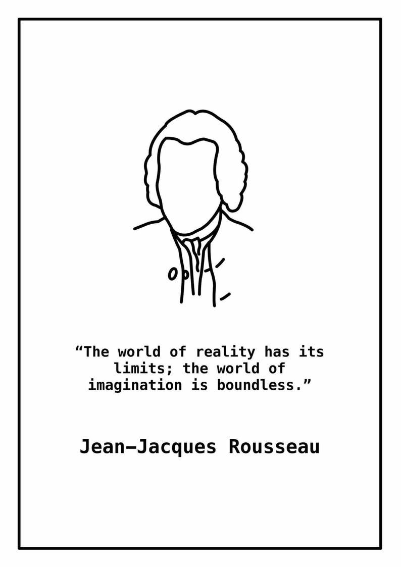 Jean-jacques Rousseau - the World of Reality Has Its Limits; the World ...