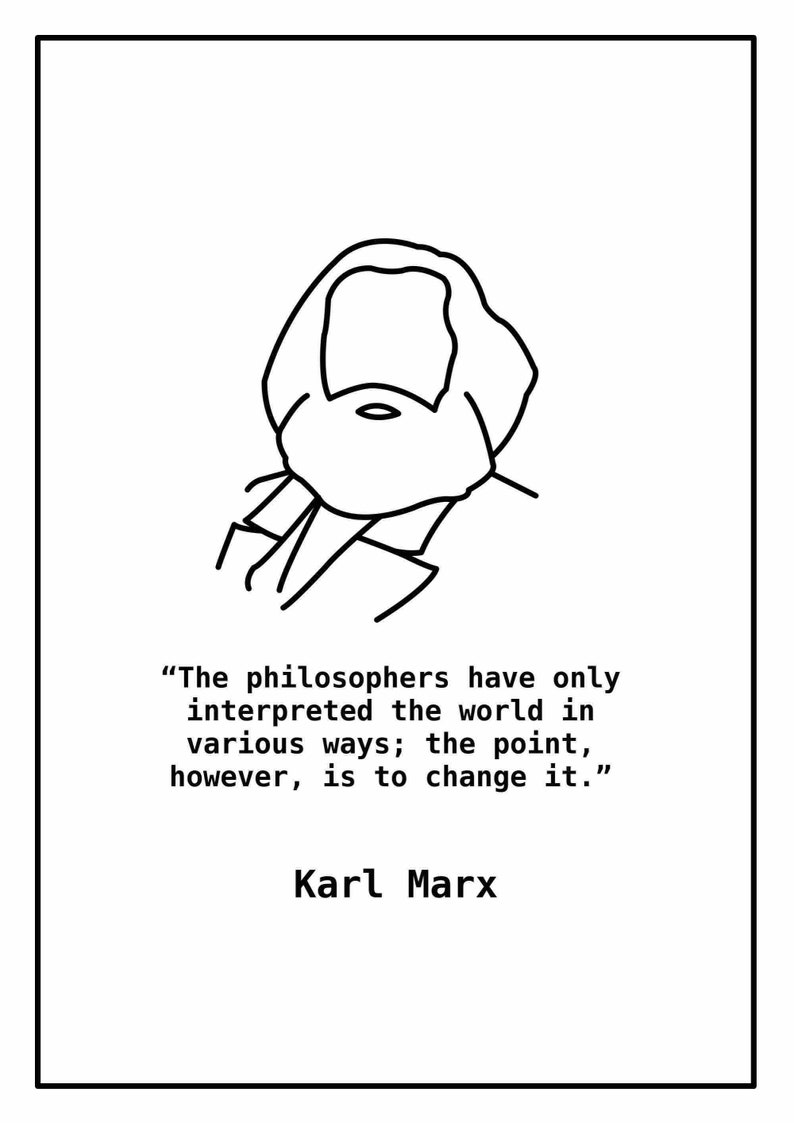 Karl Marx - the Philosophers Have Only Interpreted the World in Various ...