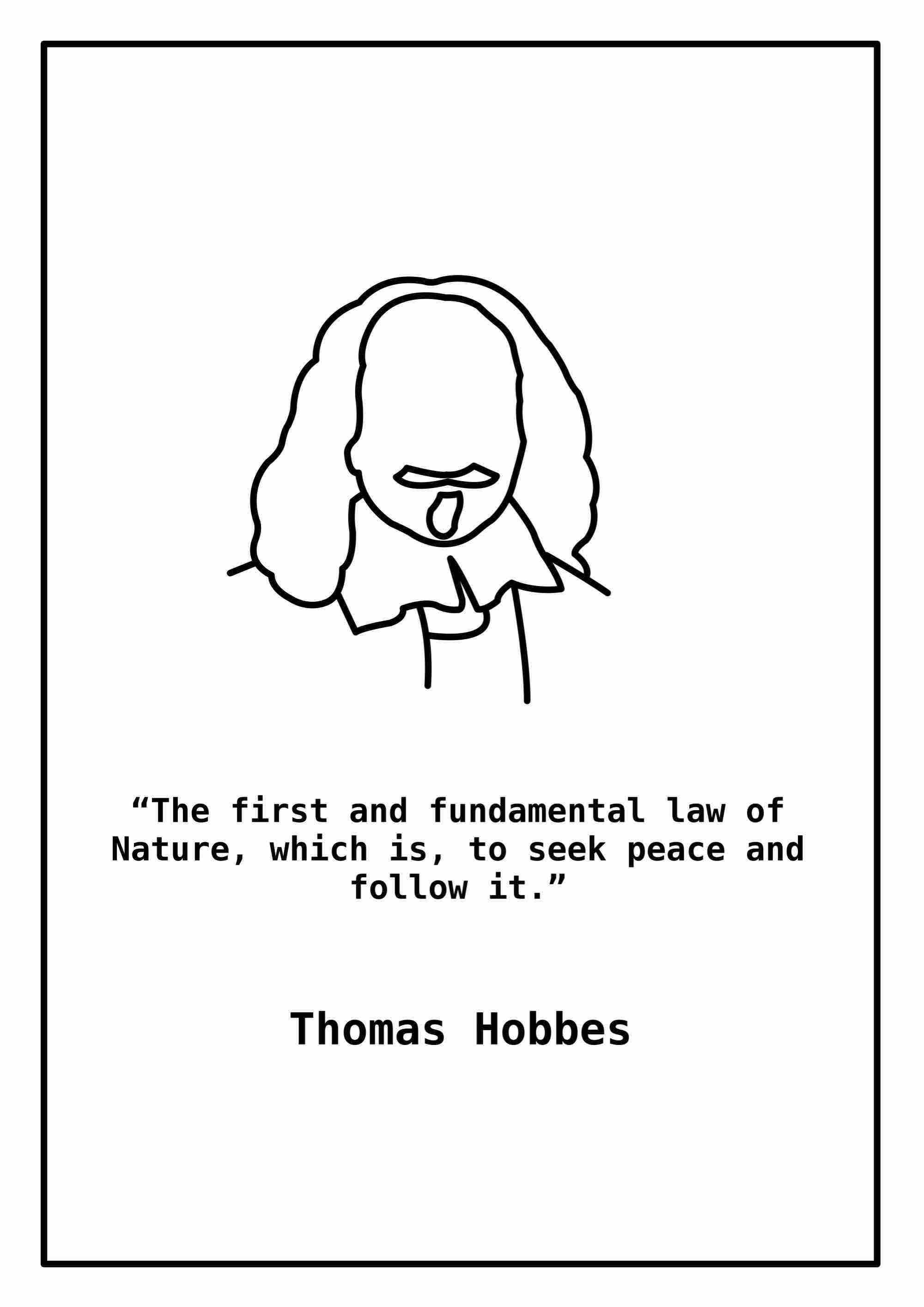 Thomas Hobbes - the First and Fundamental Law of Nature, Which Is, to ...