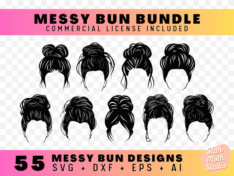 55 Messy Bun SVG Bundle, Messy Bun Designs, Mom Life Svg, Woman Svg ...