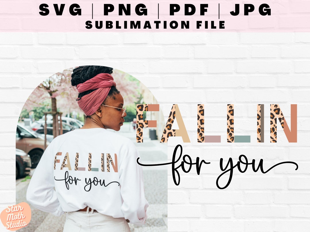 Trendy Half Leopard Fallin' for You SVG, Fall Quote Sublimation Design ...