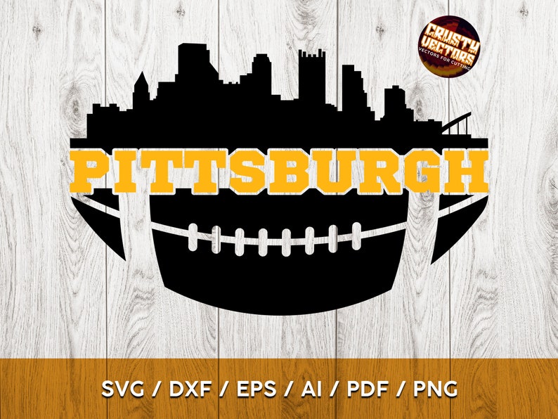 Pittsburgh Football Inspired Design With Skyline for Printing, Cutting ...