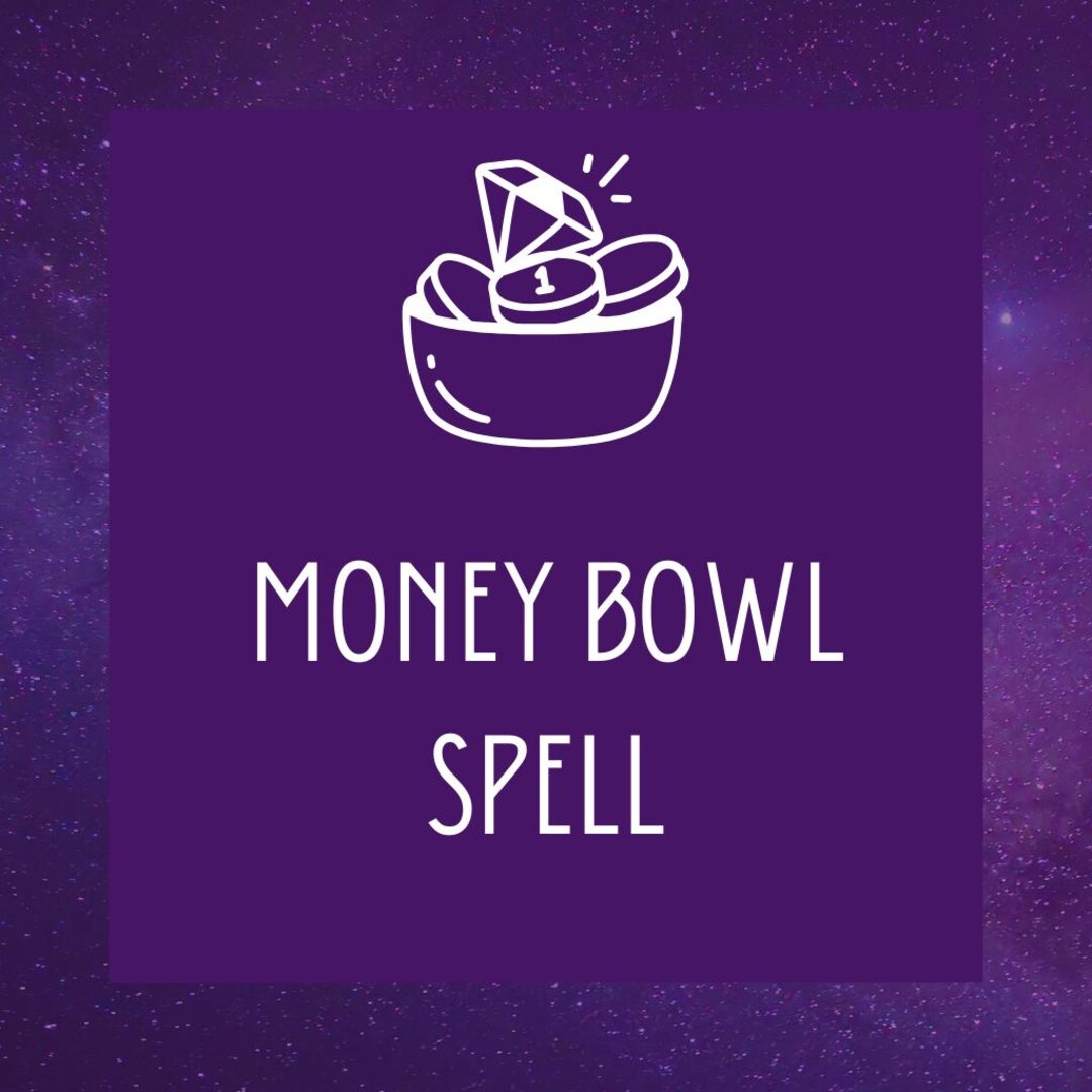 Money Bowl Spell Guide - Attract More Abundance Into Your Life - Best ...