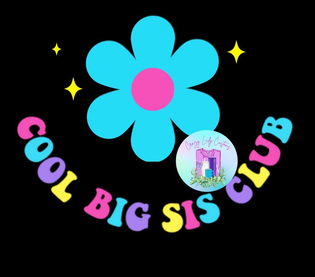 Cool Big Sis Club PNG - Etsy