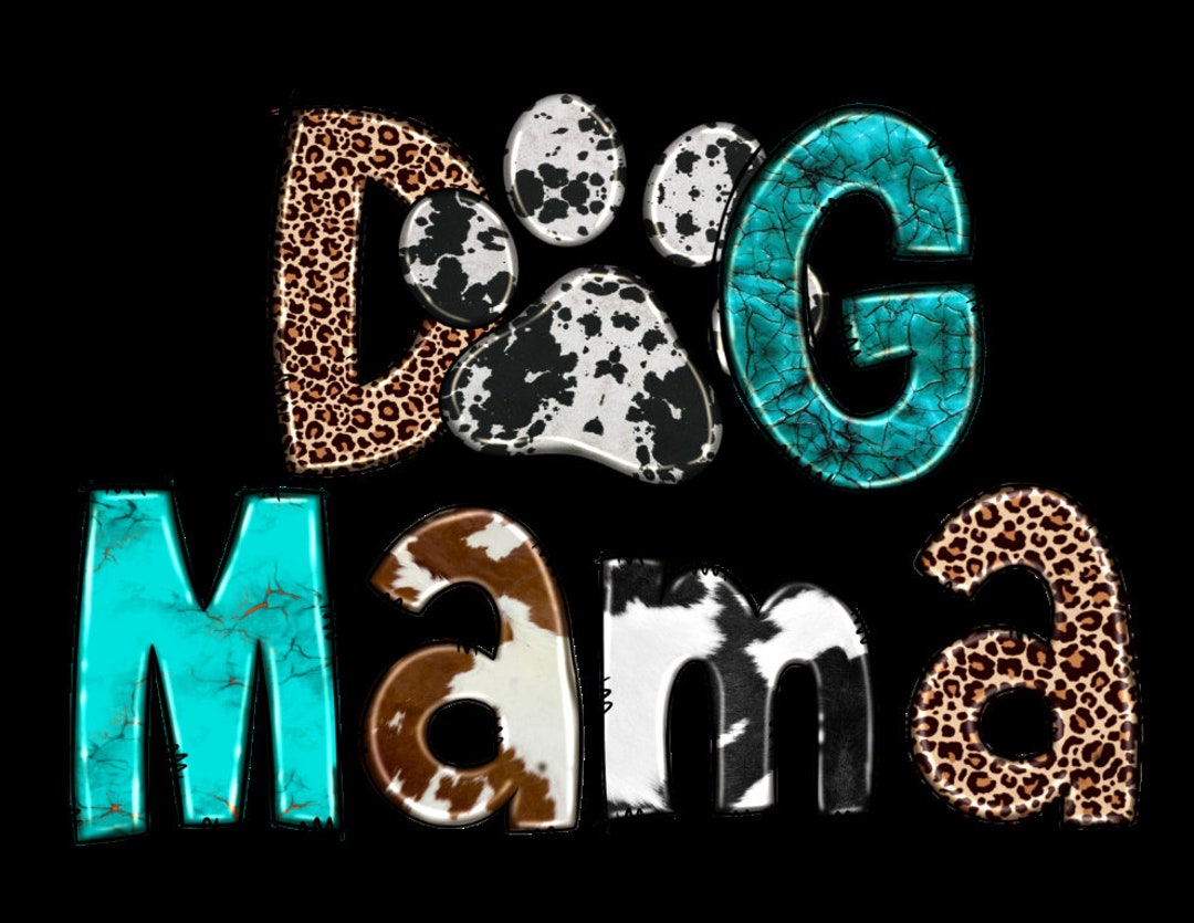 Dog Mama Digital Download PNG and SVG Files *these Will Have White and ...