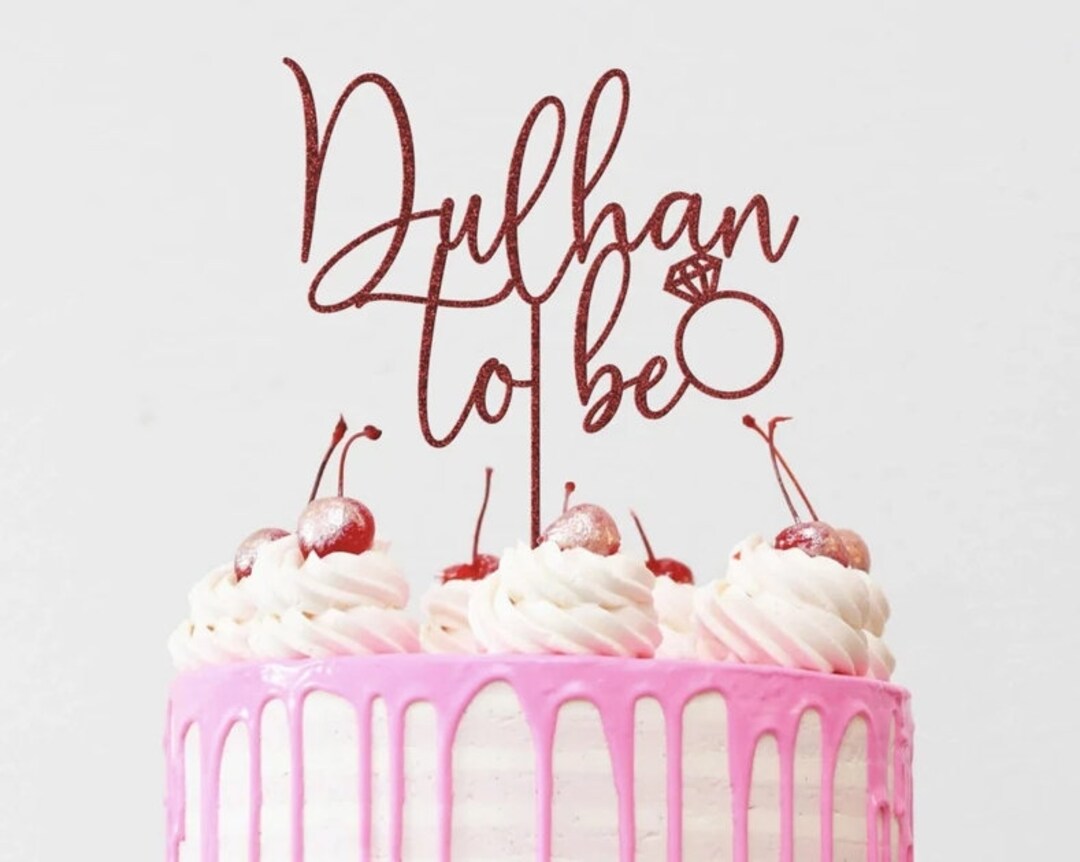 Dulhan to Be Cake Topper | Nikkah Cake Topper | Acrylic Cake Topper ...