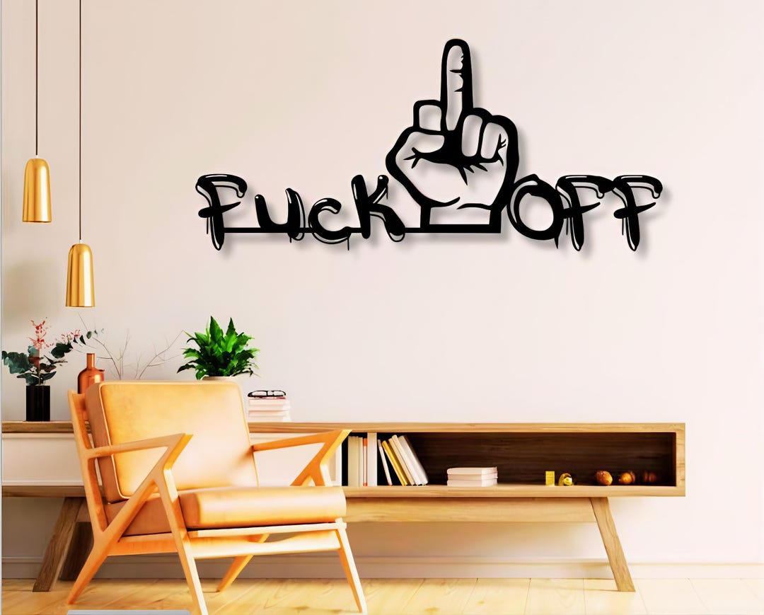 Fuck off Dxf Svg Png Files Laser Cut File for Plasma Cut , Wall Art ...