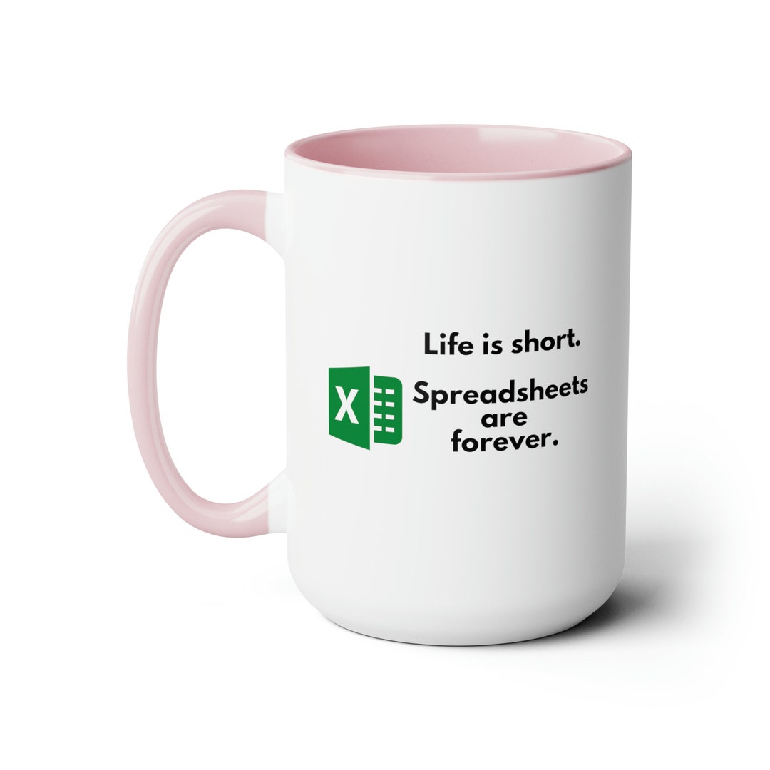 Spreadsheet Mug, Spreadsheets Are Forever Mug, Spreadsheet Nerd Co ...