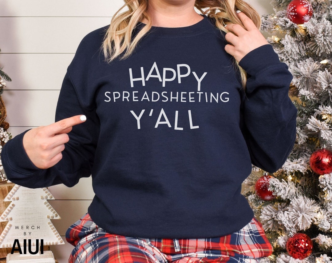 Excel Sweatshirt for Data Analyst, Happy Spreadsheeting Y'all Excel ...