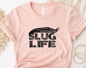 Slug Life Shirt - Etsy