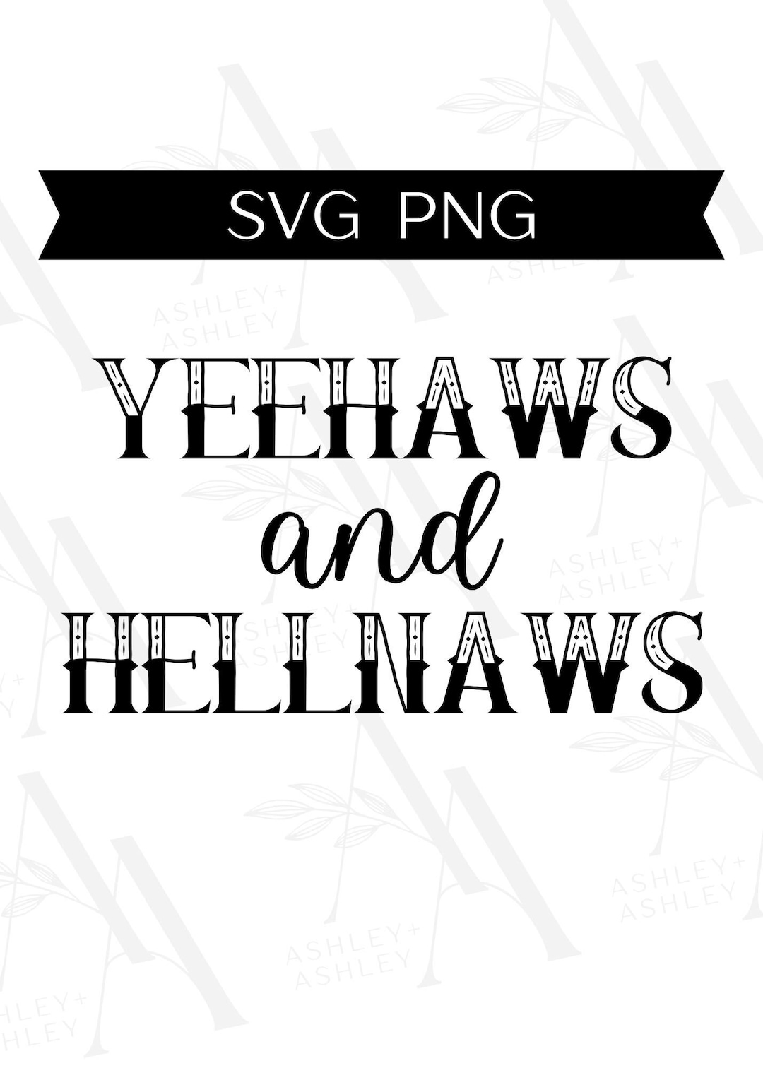 Yeehaws and Hellnaws SVG, Yeehaw Svg, Hellnaw Svg, Yeehaw and Hellnaw ...