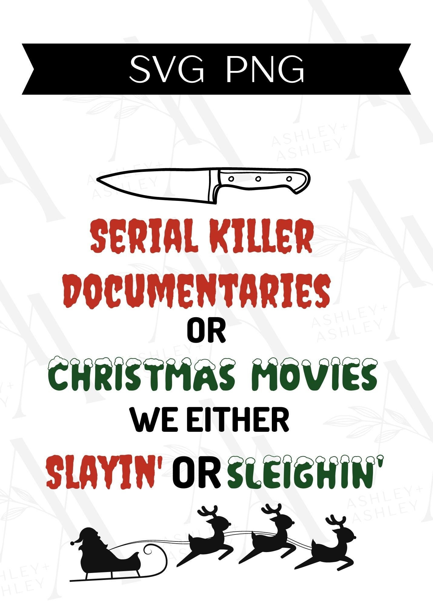 Slayin or Sleighin SVG Serial Killer or Christmas Movies Svg - Etsy
