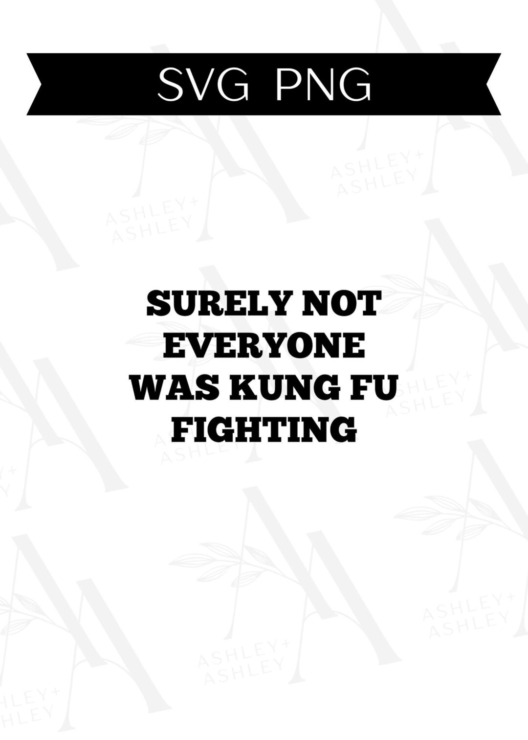 Kung Fu Fighting SVG PNG, Surely Not Everyone Was Kungfu Fighting SVG ...