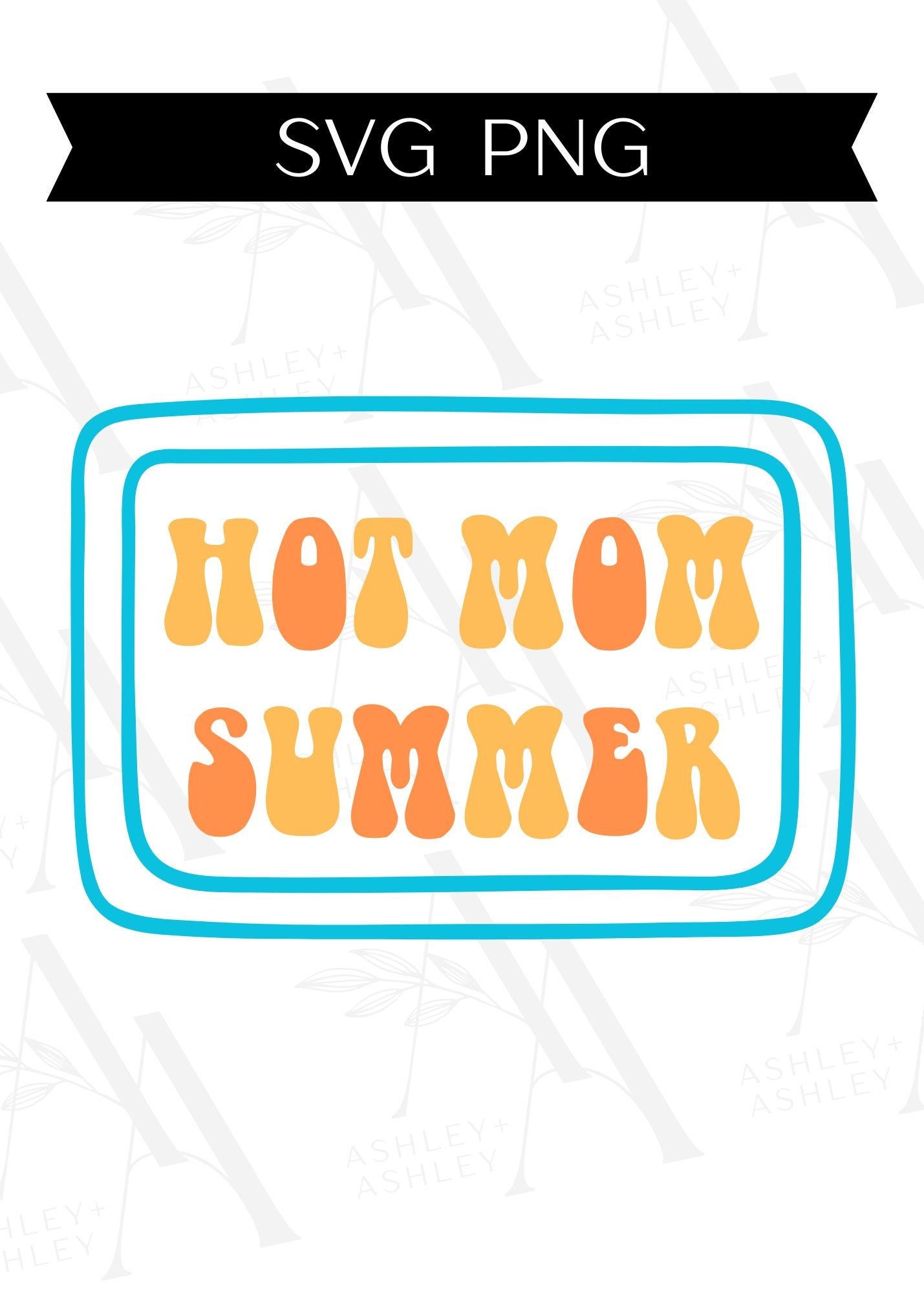 Hot Mom Summer SVG PNG, Funny Mom Svg, Summer Time Svg, Vacation Mode ...