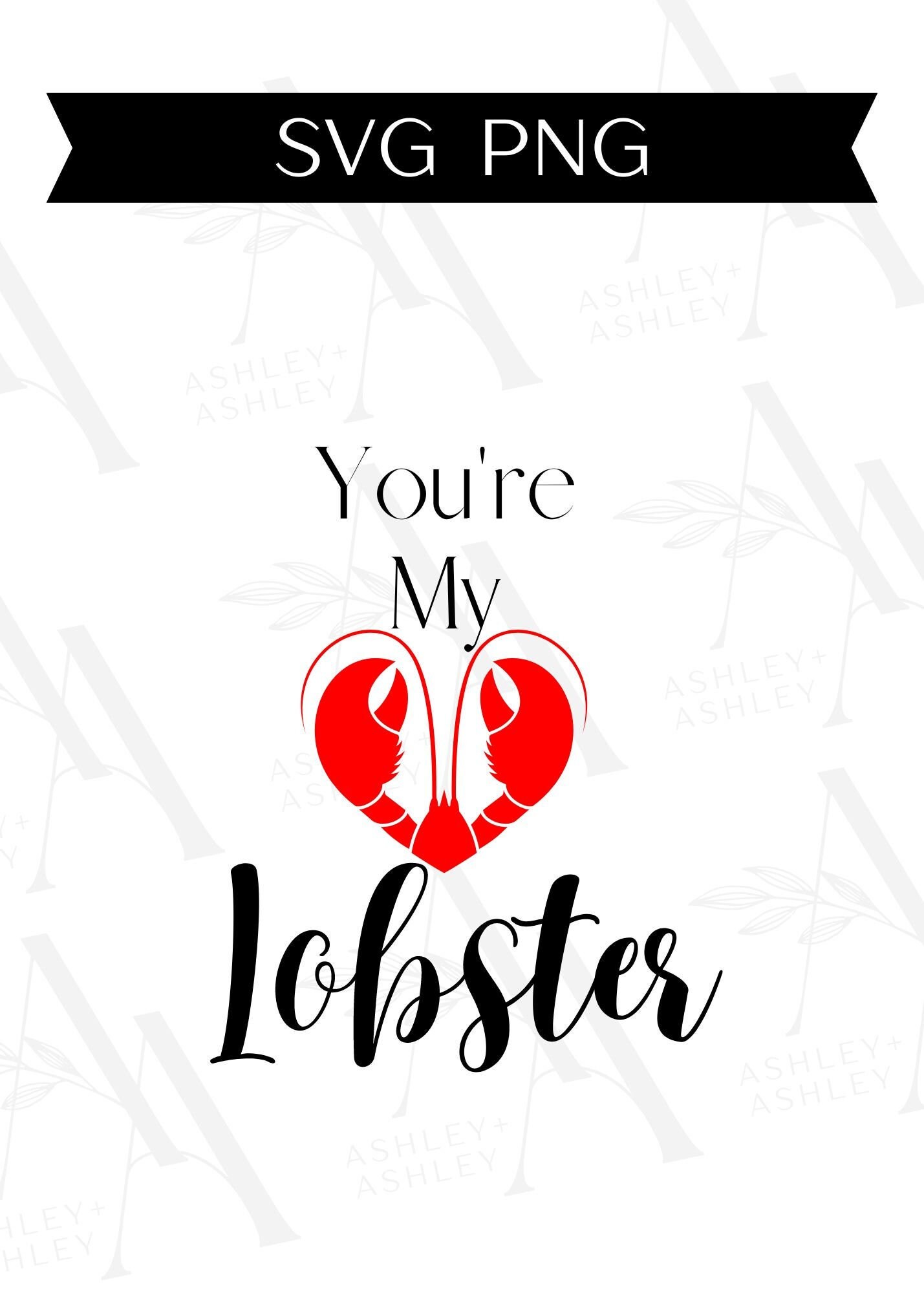 You're My Lobster SVG PNG, Friends Quote, Lobster, Love, Soul Mates ...