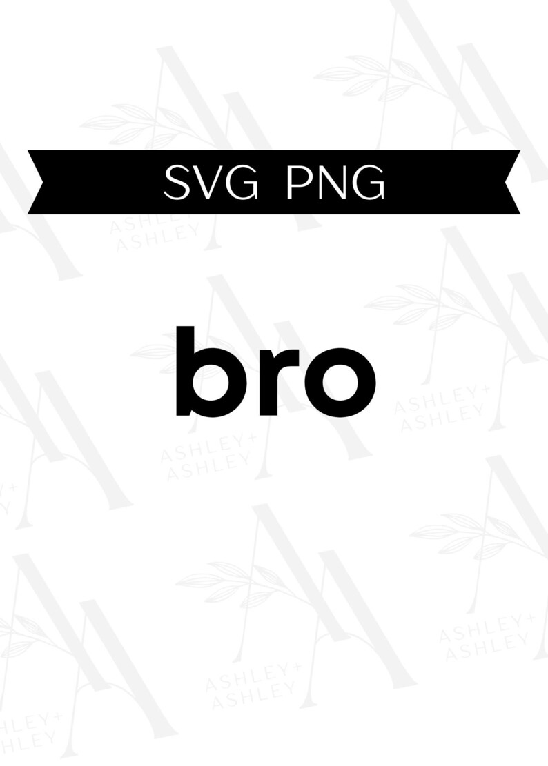 Bro SVG, Bro Png, Bruh Svg, Brother Svg, Brother, Bro, Cricut ...