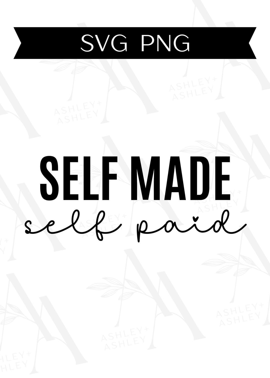Self Made, Self Paid SVG PNG, Hustle Mode, Boss Babe Svg, Mom Boss Svg ...