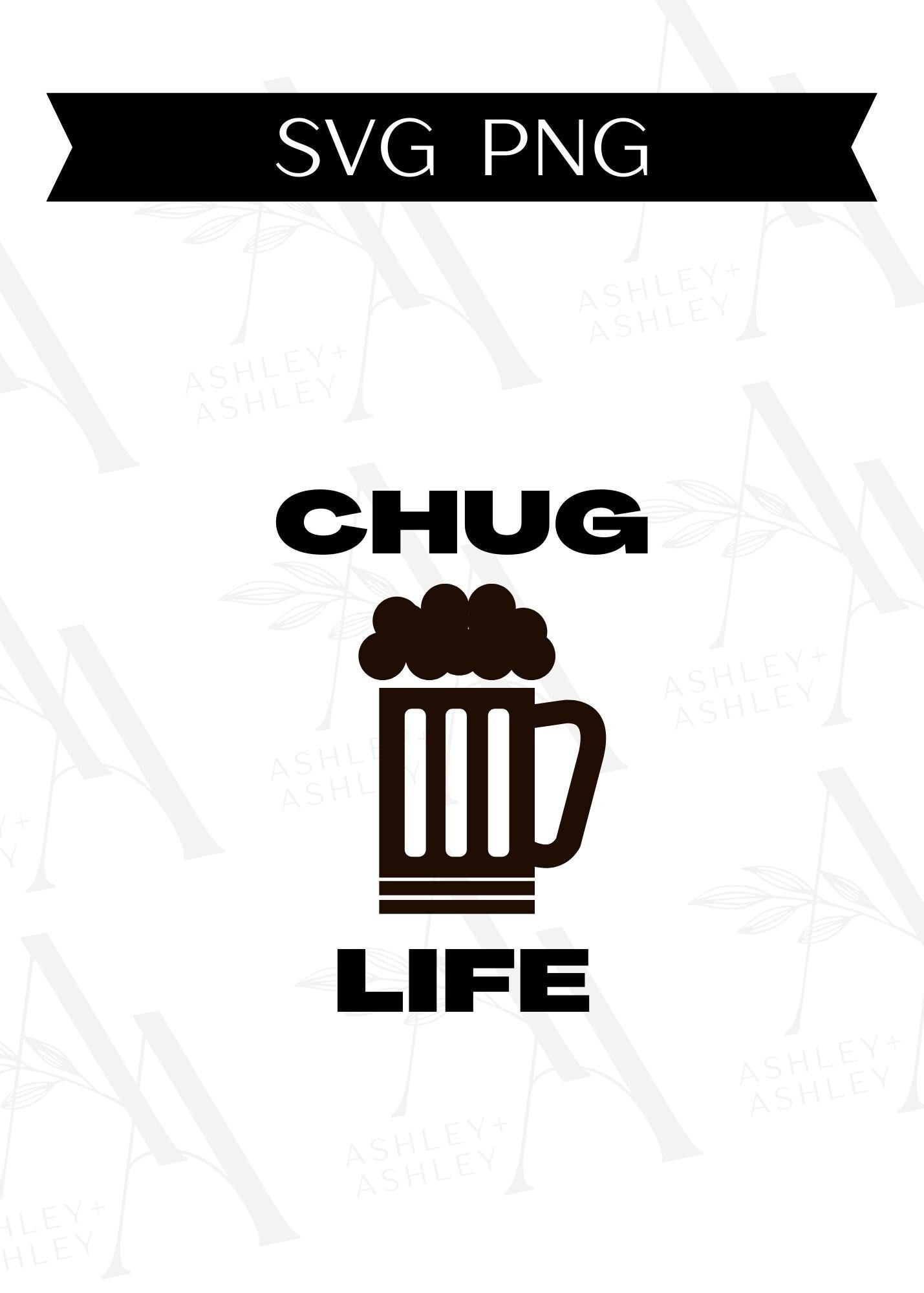 Chug Life SVG PNG, Beer Svg, Chugging Svg, Drinking, Beer Life, Digital ...