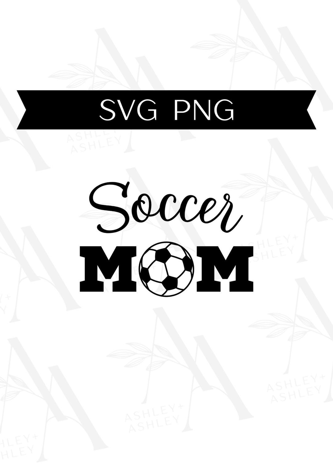 Soccer Mom Svg Soccer Svg Soccer Mom Png Sports Mom Svg Ball Mom