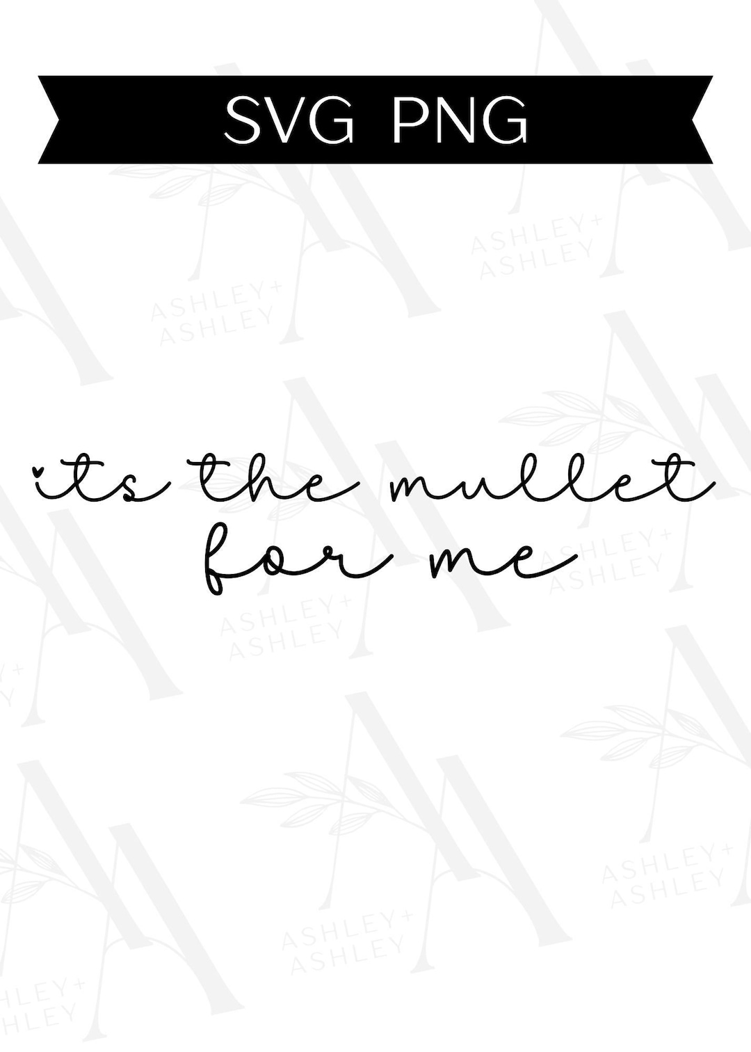 It's the Mullet for Me SVG PNG, Mullets Cut File, Country Love, Mullet ...