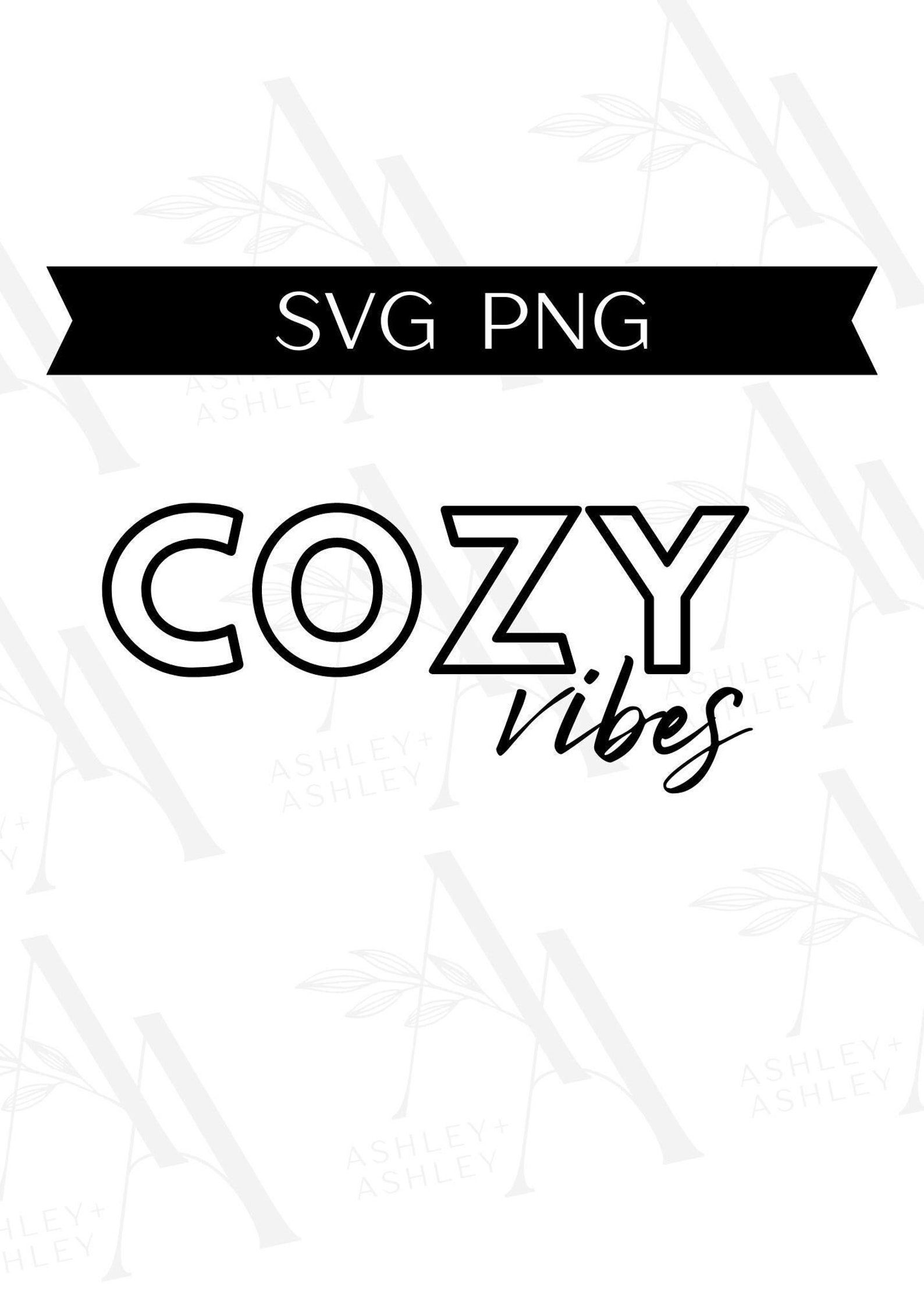 Cozy Vibes SVG, Cozy Svg, Cozy Vibes Svg, Cozy Vibes, Fall Svg, Sweater ...