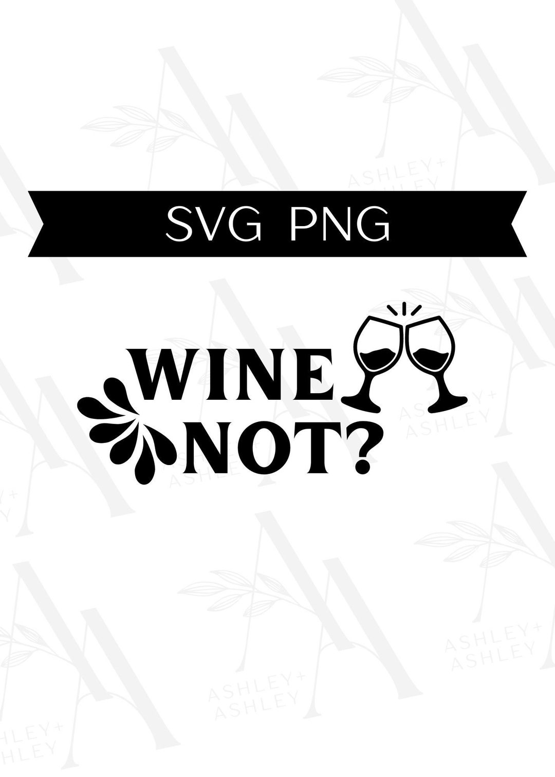 Wine Not SVG, Wine Svg, Wine Not Png, Drinking Svg, Funny Drinking Svg ...