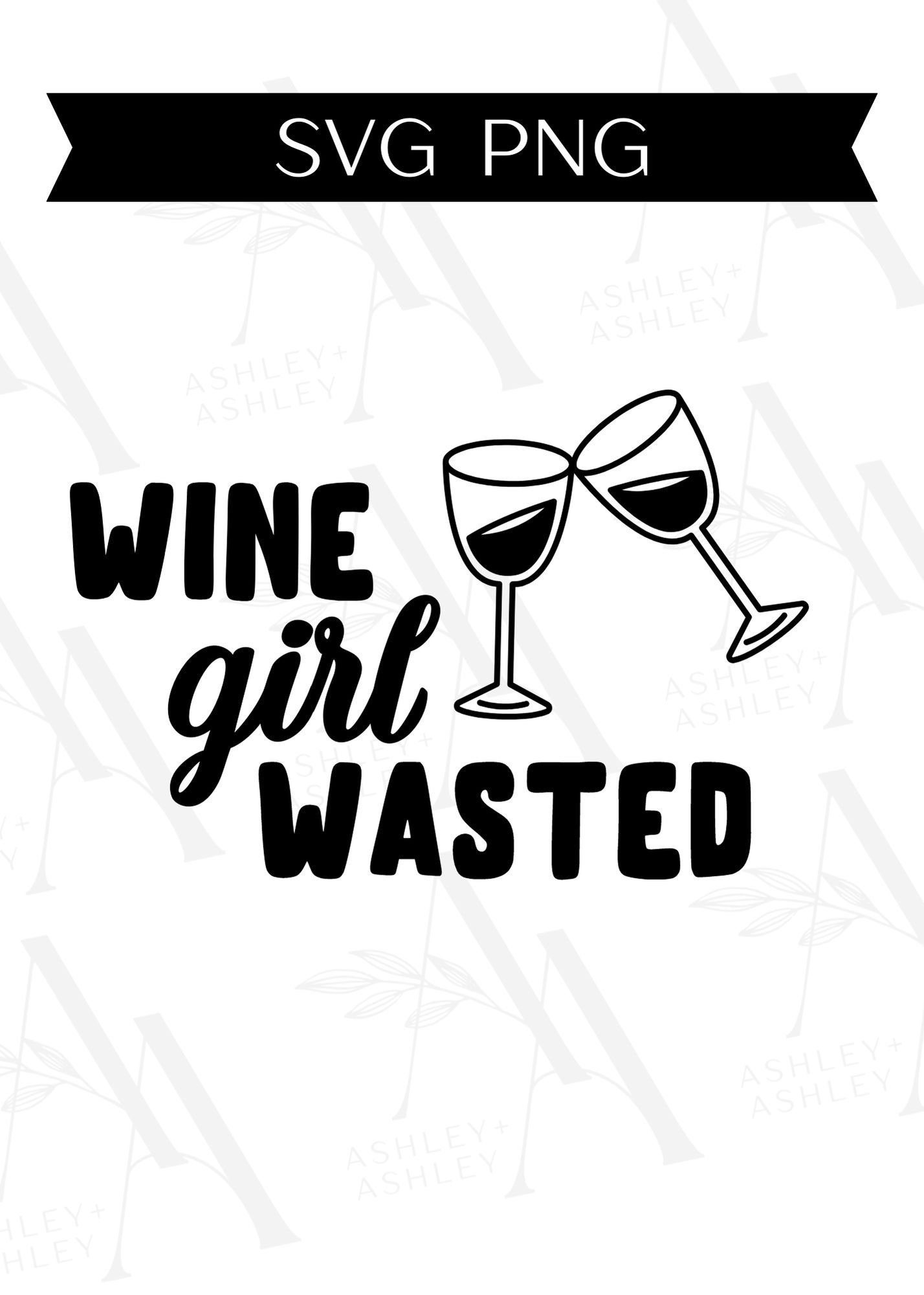 Wine Girl Wasted SVG PNG, Wine Girl, Funny Drinking Svg Png, Wine ...