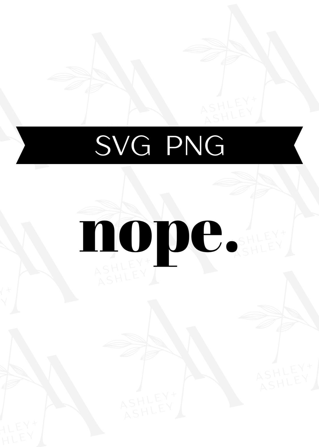 Nope SVG, No Svg, Nope Png, No Png, Funny Svg, Cricut, Silhouette, SVG ...