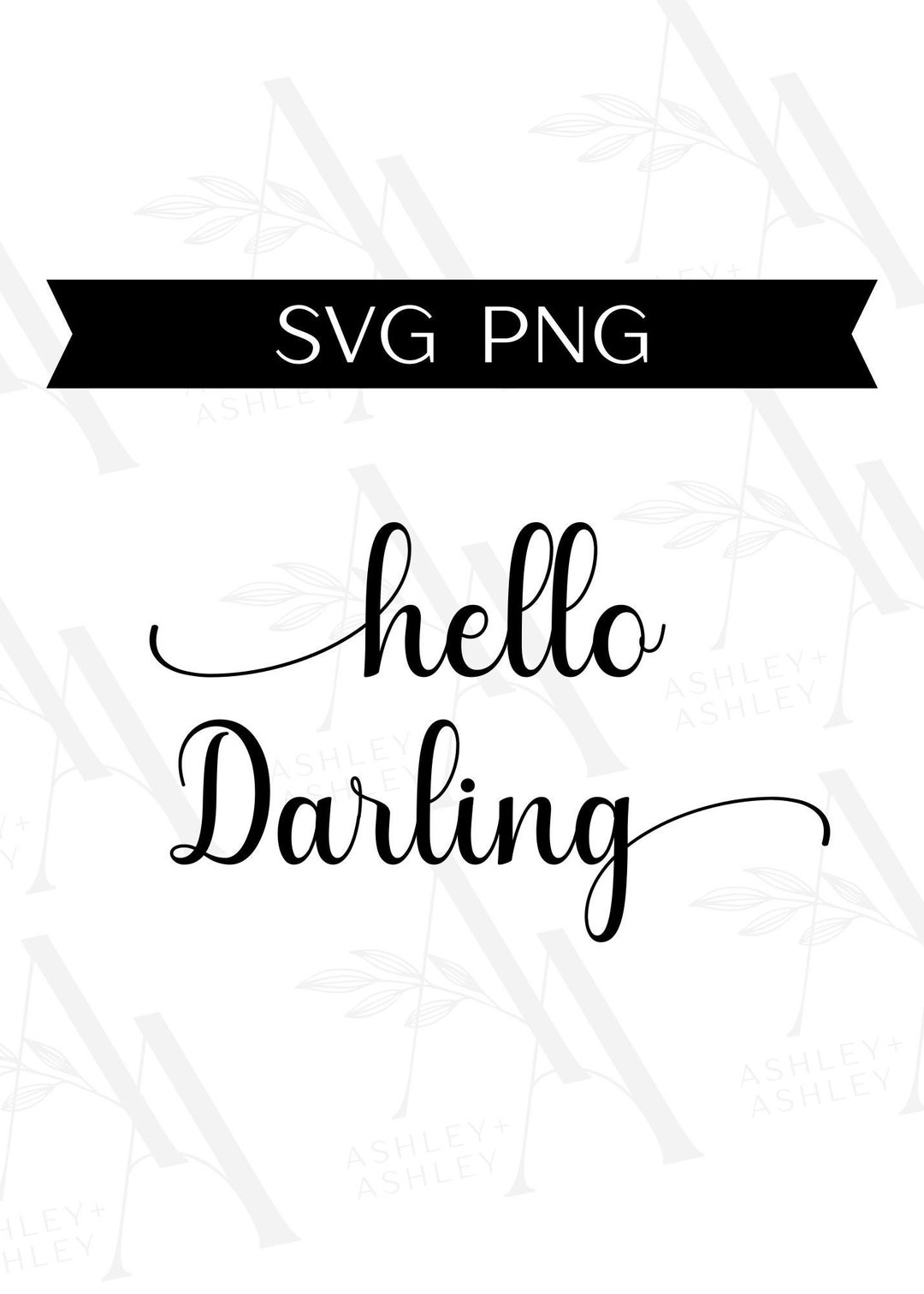 Hello Darling SVG, Hello Svg, Darling Svg, Cricut, Silhouette, SVG, PNG ...