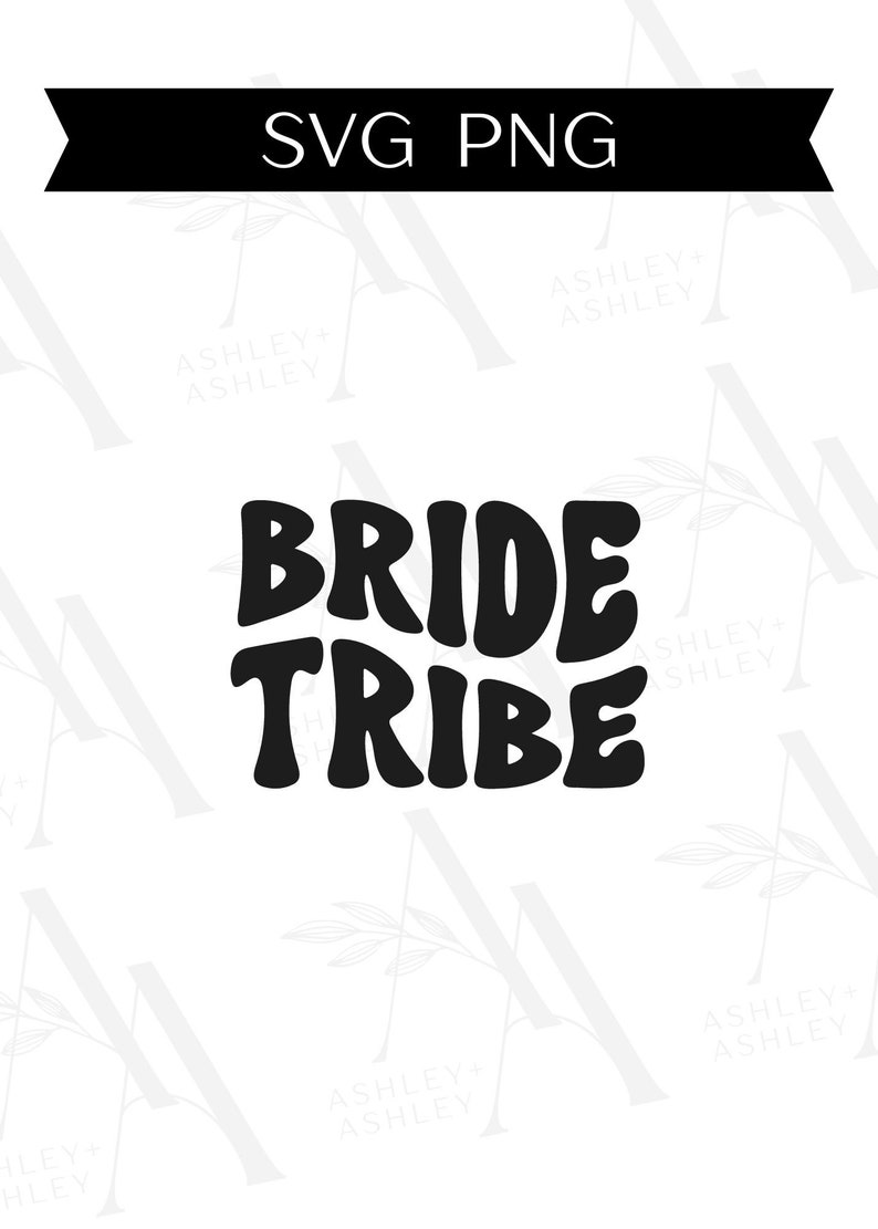 Bride Tribe SVG PNG, Bride to Be Svg Png, Bridal Shower, Bachelorette ...