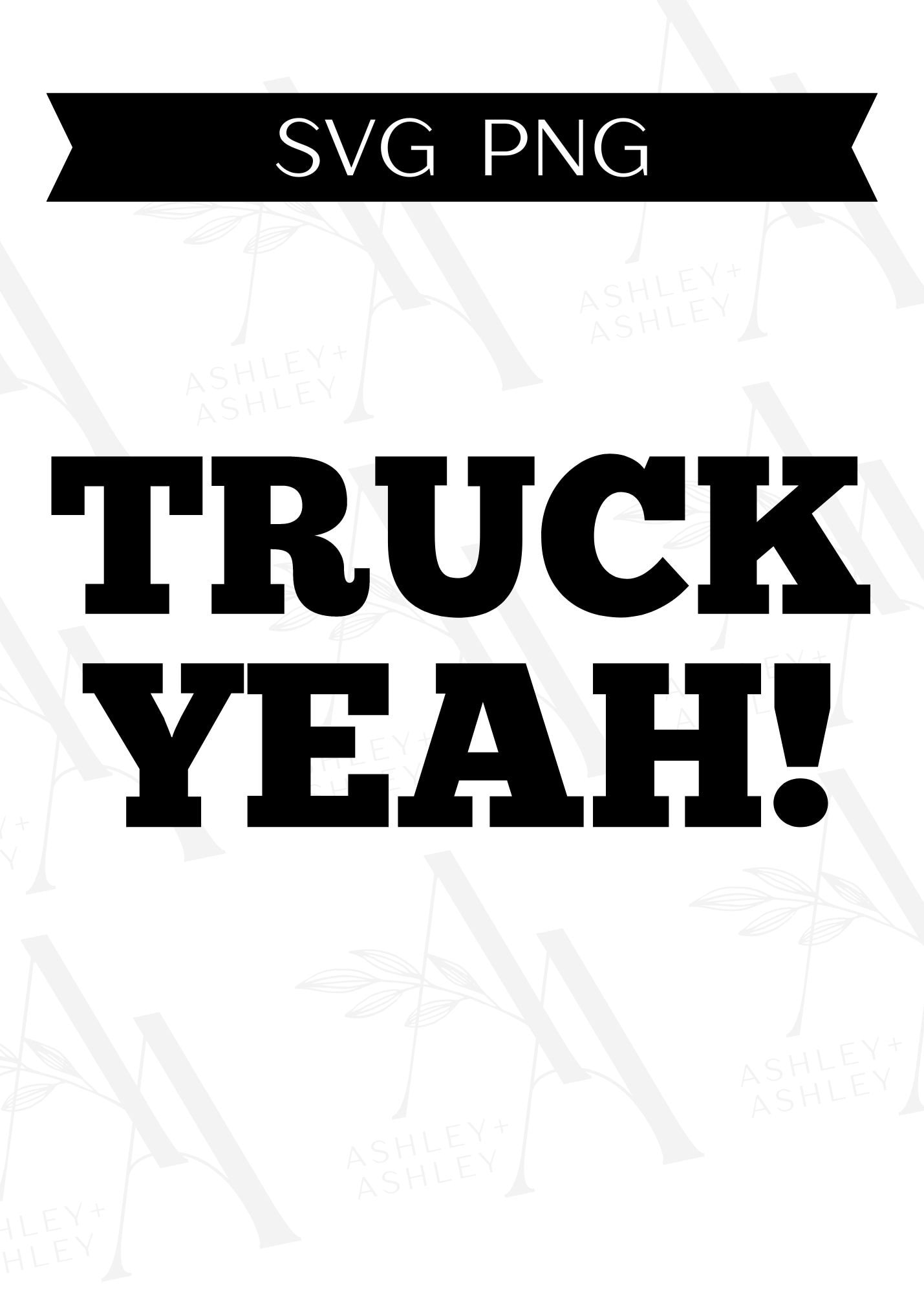 Truck Yeah! SVG PNG, Country Svg, Funny Country Saying Svg, Trucks ...