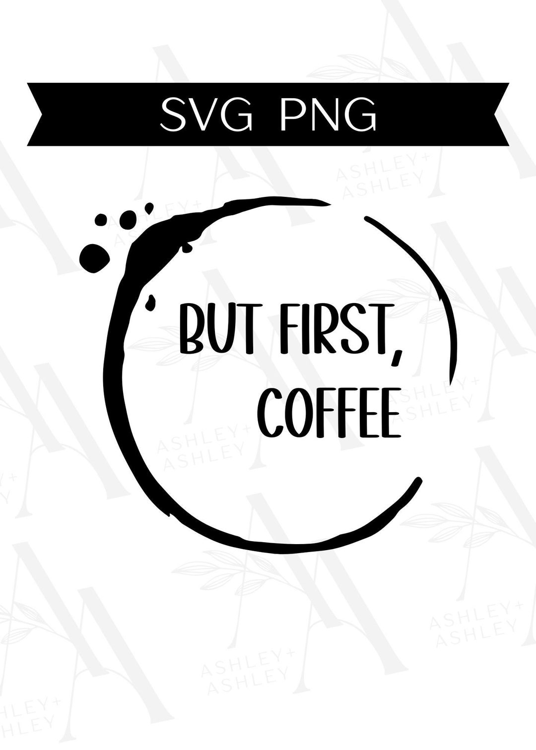 But First Coffee SVG, Coffee Svg, but First Coffee Png, but First Svg ...