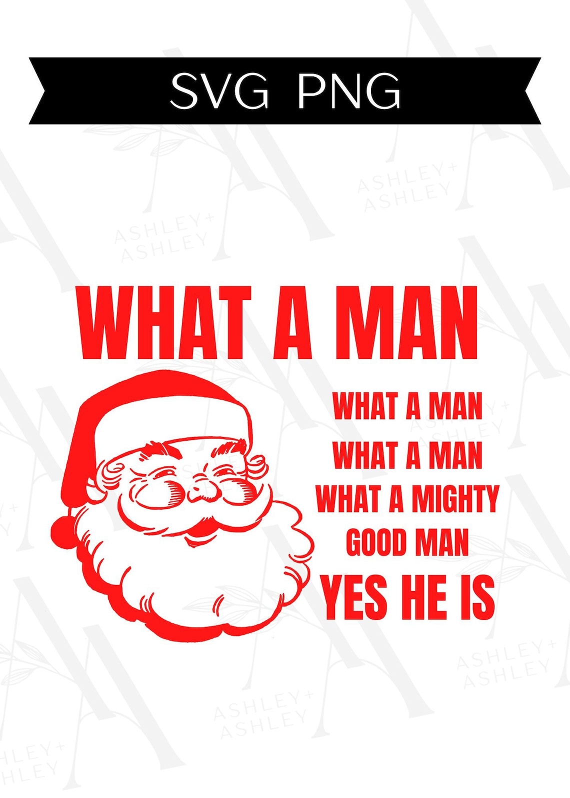 What A Man SVG, Santa SVG, What a Man Png, Mighty Good Man Png ...