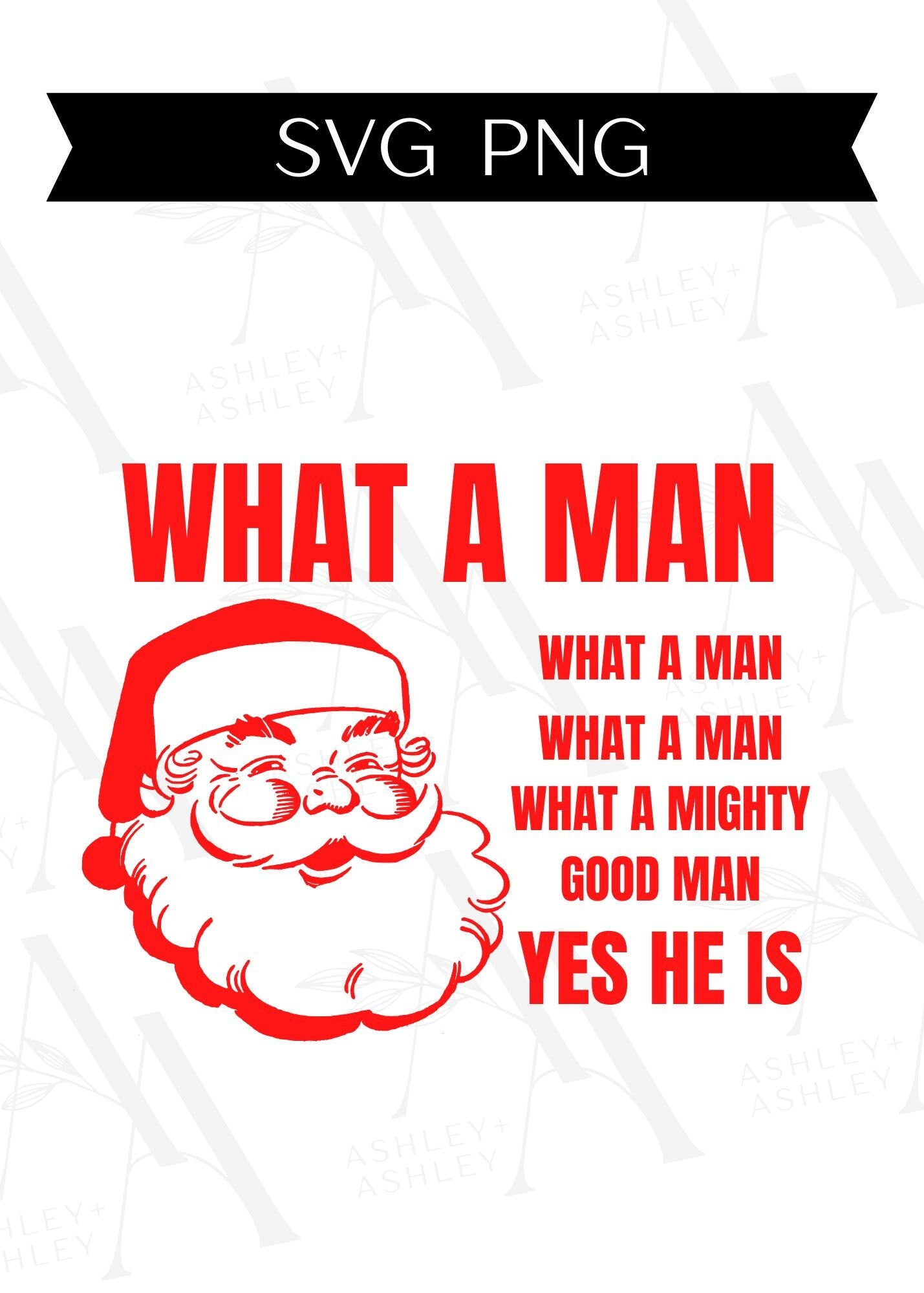 What A Man SVG, Santa SVG, What a Man Png, Mighty Good Man Png ...