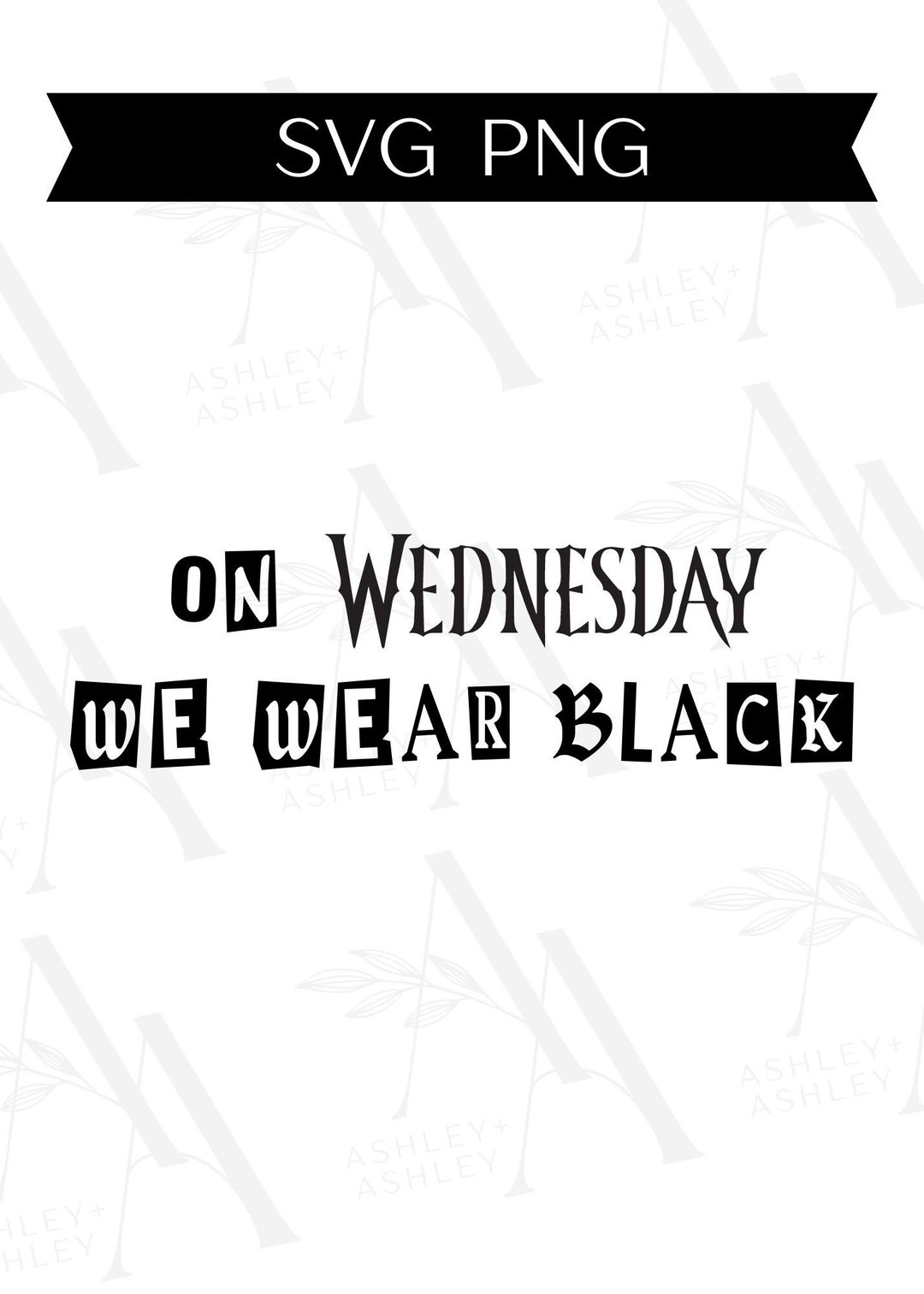 On Wednesday We Wear Black SVG PNG, Wednesday Addams, Wednesday Svg Png ...