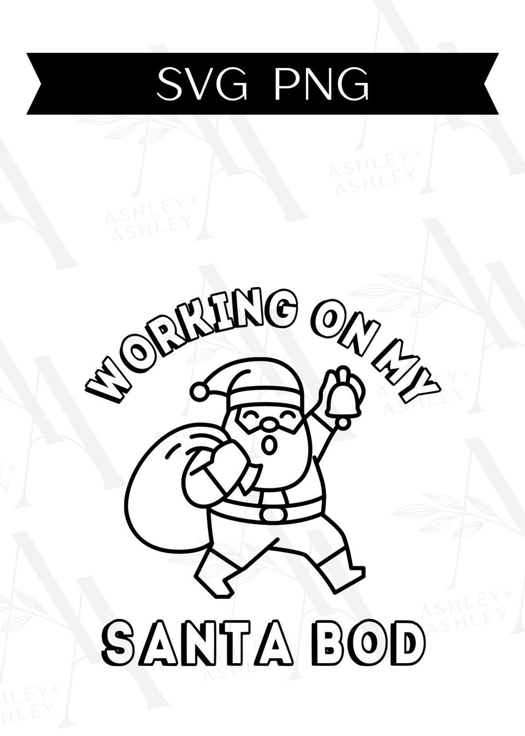 Working on My Santa Bod SVG Santa Bod PNG Working on My - Etsy