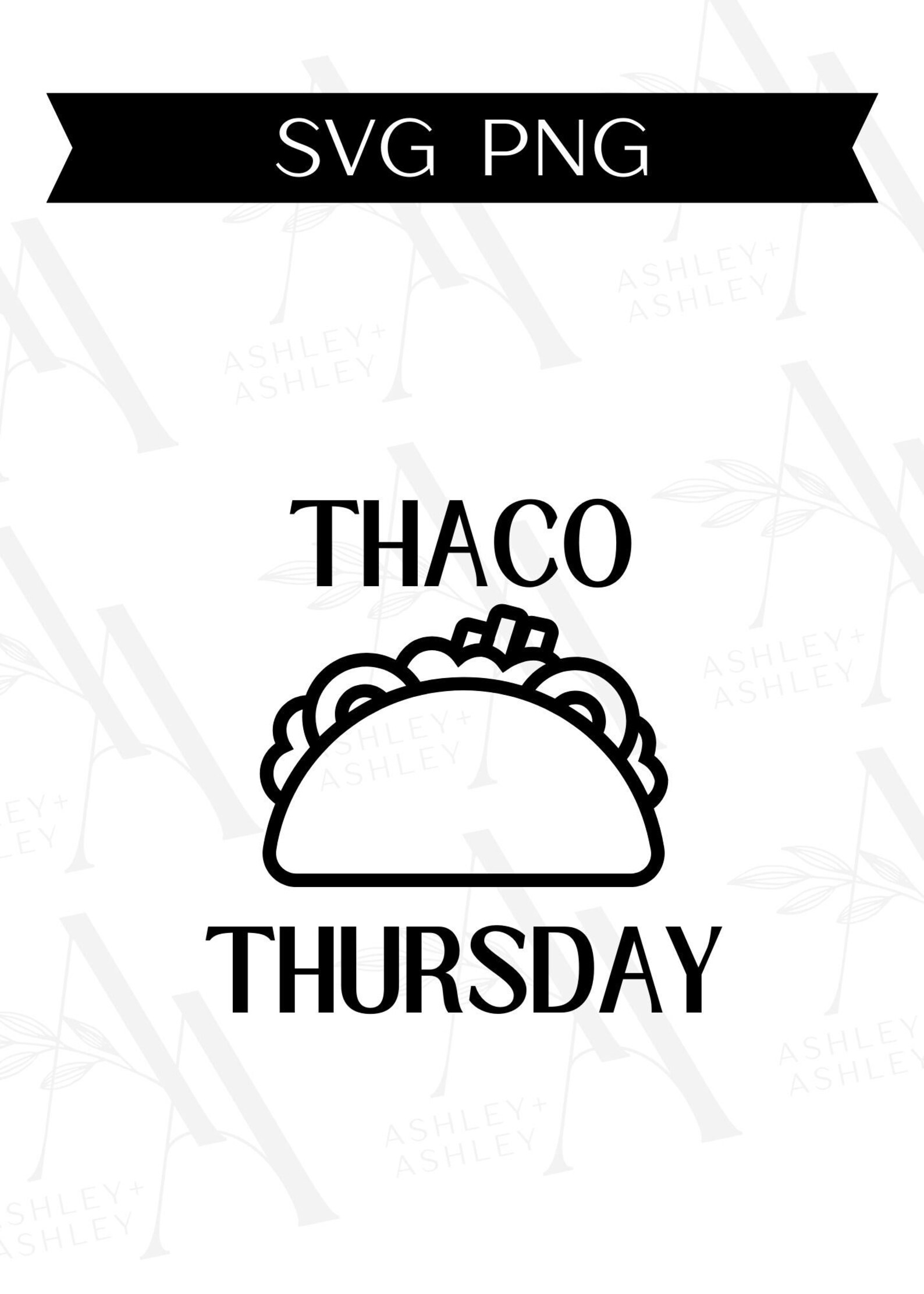 Thaco Thursday SVG PNG, Tacos, Taco Tuesday Svg, Tacos and Tequila, Eat ...