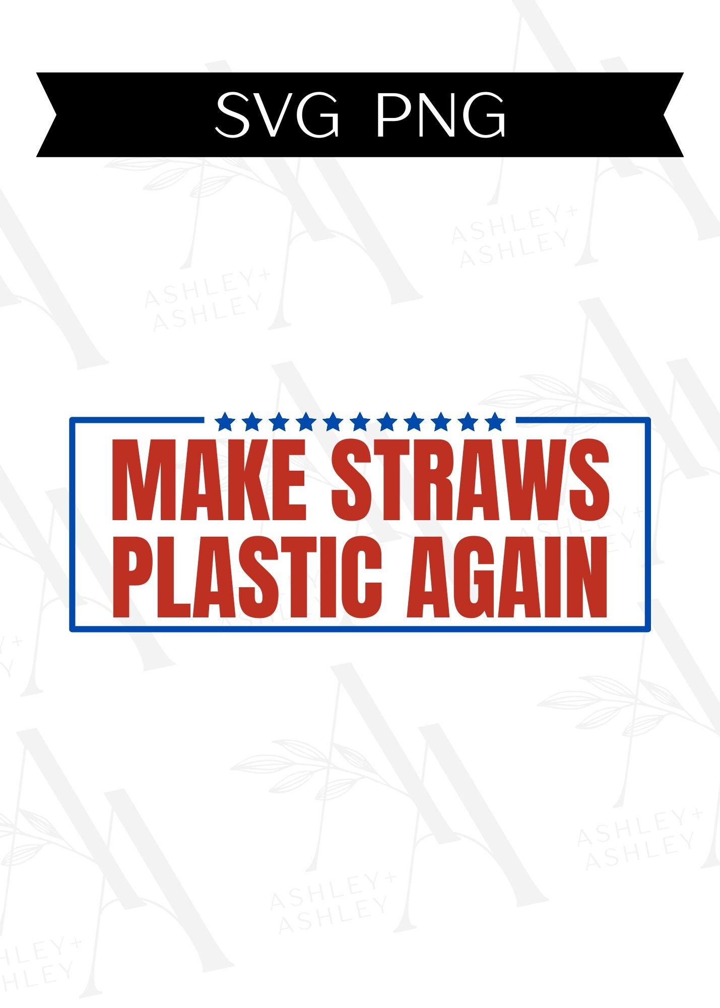 Make Straws Plastic Again SVG PNG, Plastic Straws, Funny Svg, Digital ...