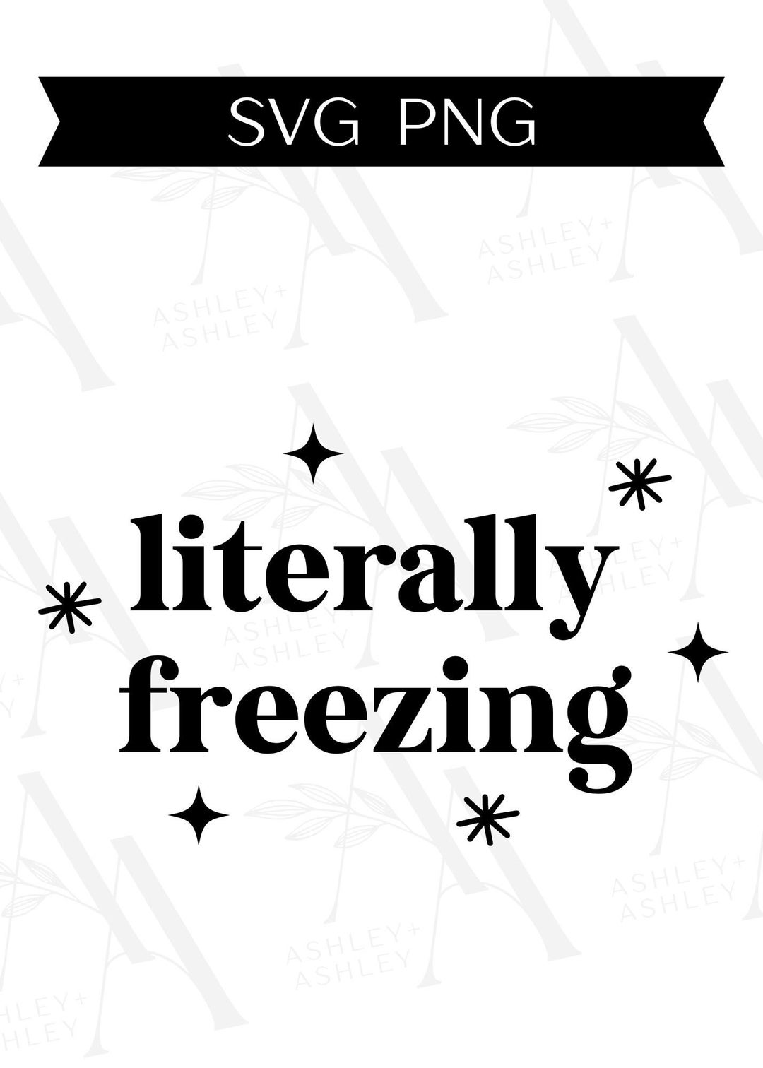 Literally Freezing SVG, Freezing PNG, Cold SVG, Winter Svg, Freezing ...