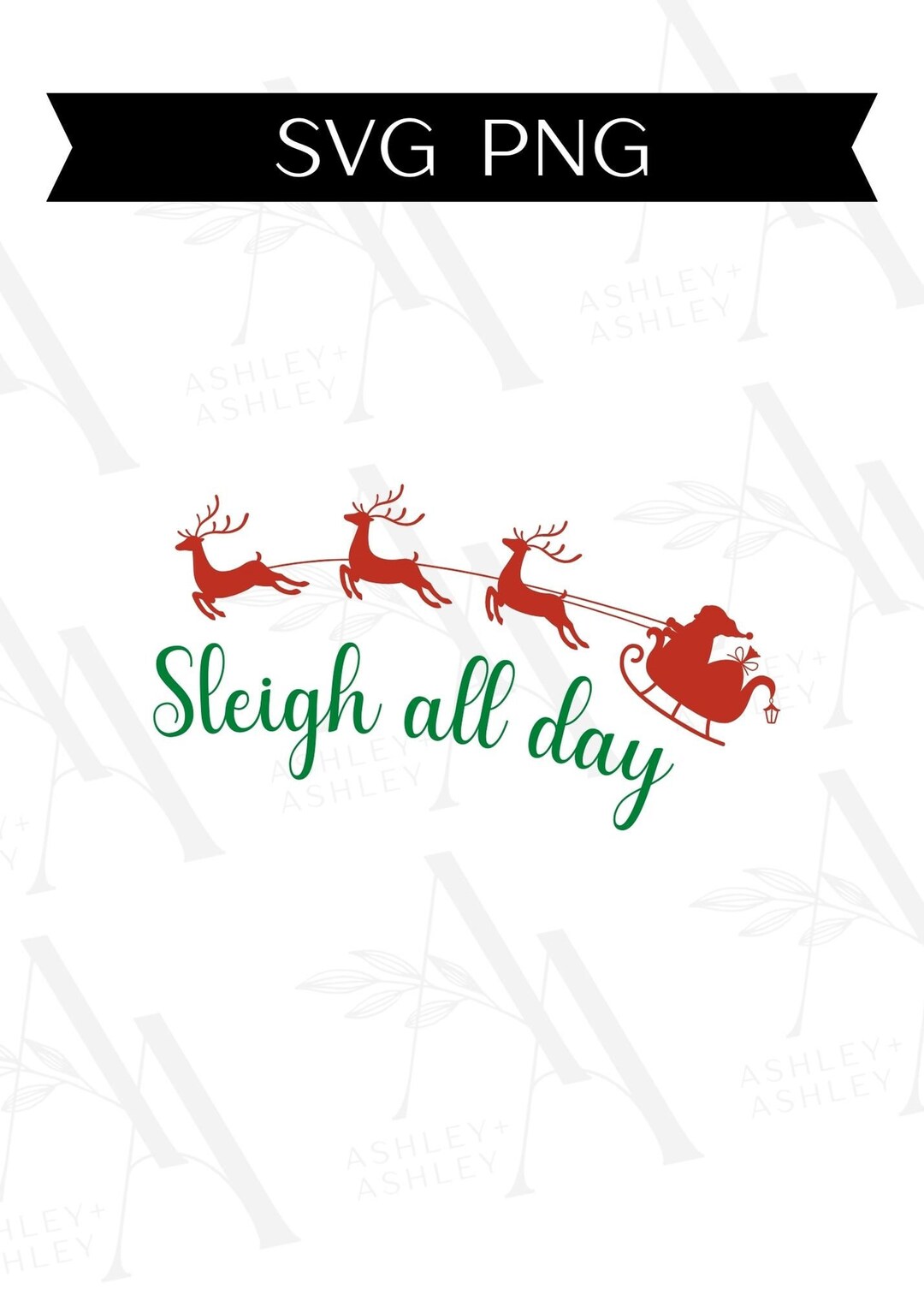 Sleigh All Day SVG, Sleigh Svg, Santa Svg, Sleigh All Day Png, Sleigh ...