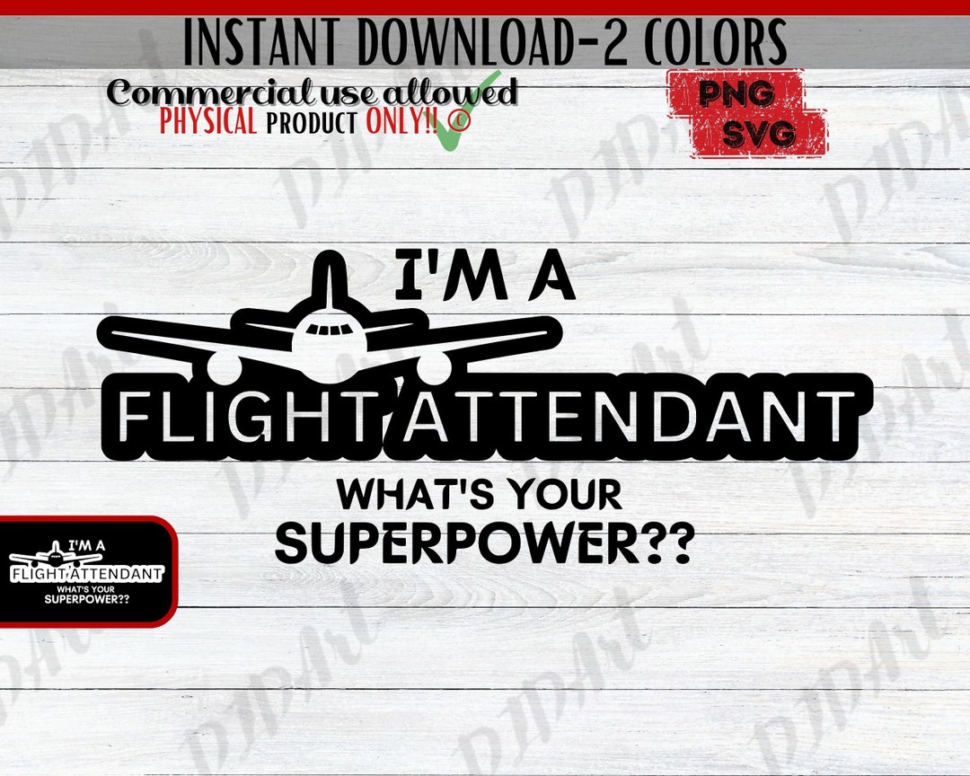 I'm a Flight Attendant What's Your Superpower? Png Svg, Flight ...