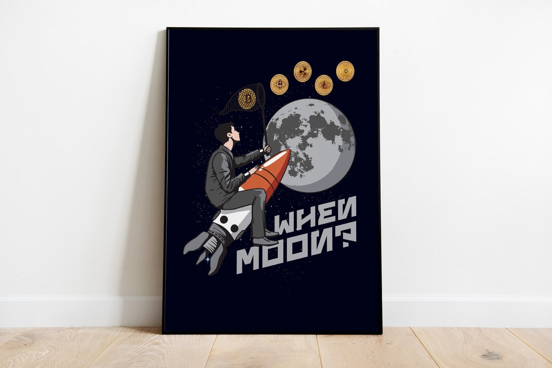 Crypto Poster Print when Moon / Semi-matt Cryptocurrency Mural for the ...