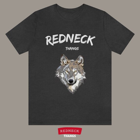Redneck Thangs Wolf T-shirt - Etsy