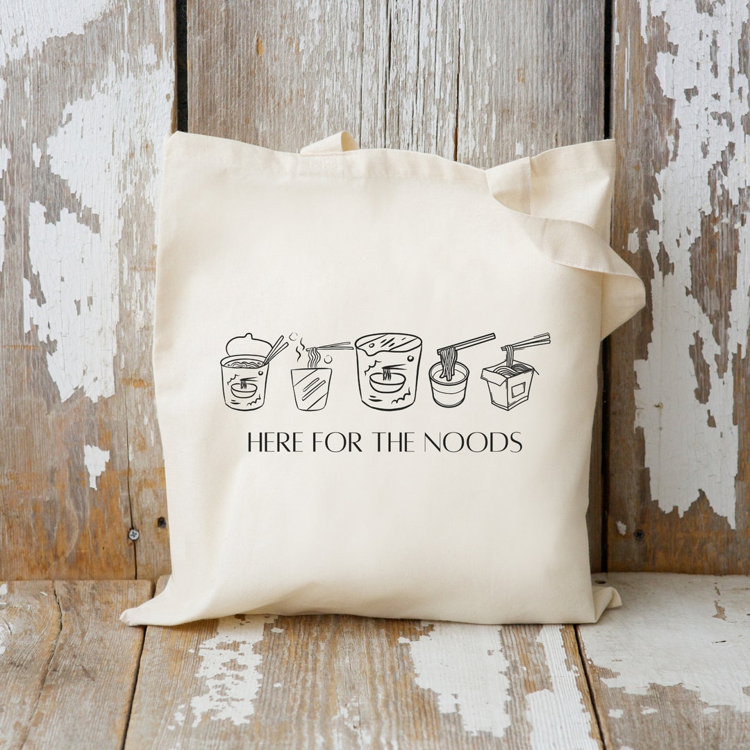 Here for the Noods Tote Bag | Ramen Noodle Tote | Cup Noodles | Ramen ...
