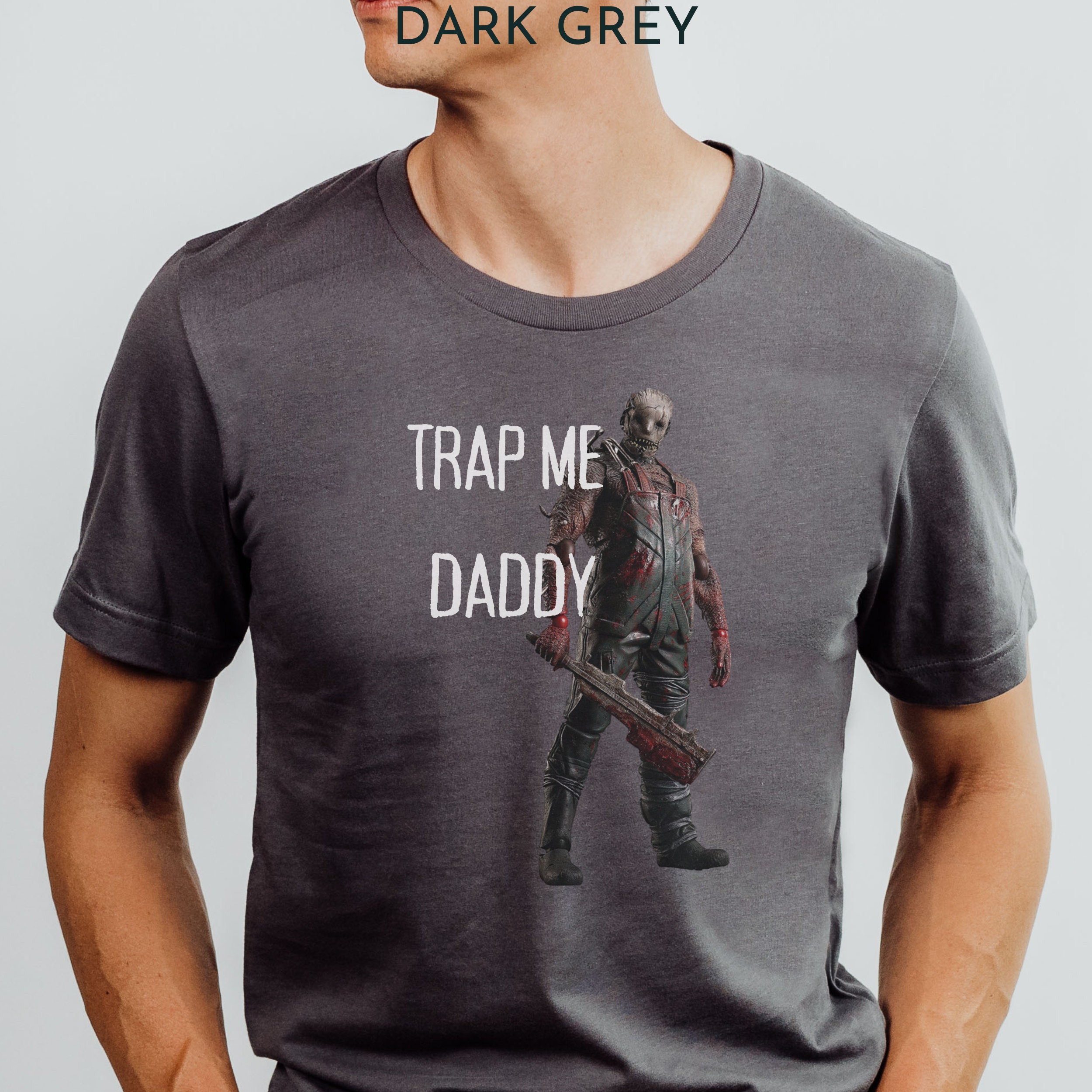 DBD The Trapper Trap Me Daddy Unisex Jersey Short Sleeve Tee, Funny ...