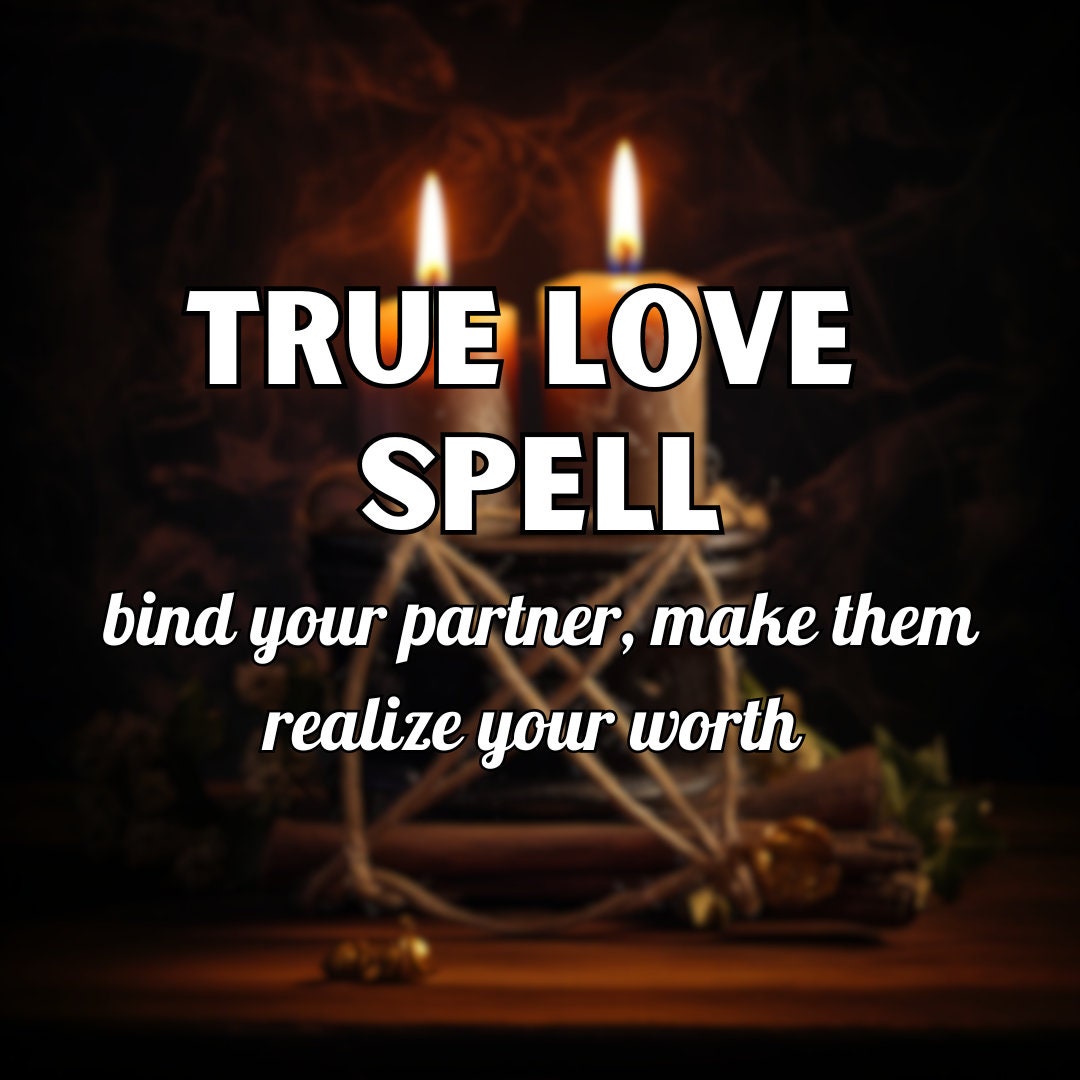 True Love Spell Strengthen Your Relationship Bond, Bind Your Partner to ...