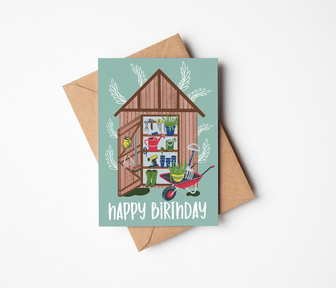 Happy Birthday Card, Plants and Garden Shed, DIY and Gardener Toolbox ...